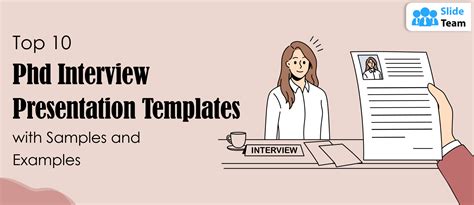 Top 10 Ph D Interview Presentation Templates With Samples And Examples