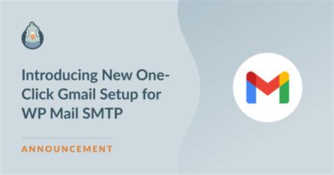 Introducing New One Click Gmail Setup For Wp Mail Smtp