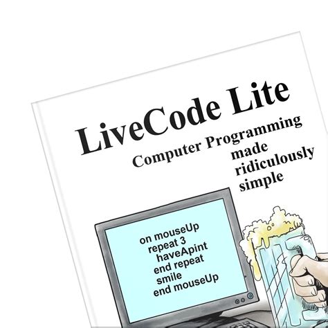 Livecode Lite Computer Programming Made Ridiculously Simple Medmaster