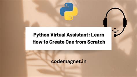 Python Virtual Assistant Learn How To Create One From Scratch Codemagnet