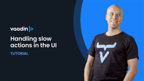 vaadin on linkedin handling slow backend actions in vaadin apps vaadin