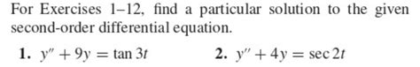 Solved For Exercises 1 12 ﻿find A Particular Solution To