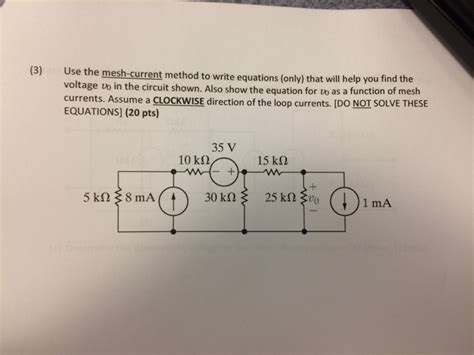 Solved Use The Mesh Current Method To Write Equations Chegg