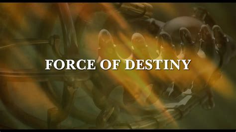 Force Of Destiny Trailer Youtube