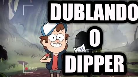 Dublagem Teste Dublando O Dipper Gravity Falls Youtube