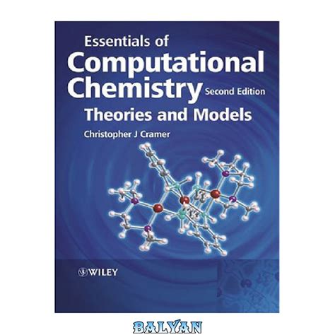 دانلود کتاب Essentials Of Computational Chemistry Theories And Models