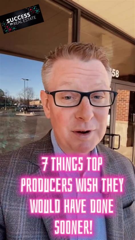 here are seven things top producers wish they would have done sooner ⬇