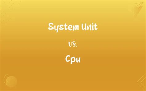 System Unit Vs CPU Whats The Difference