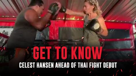 Get To Know Celest Hansen Ahead Of Thai Fight Debut Fight Record