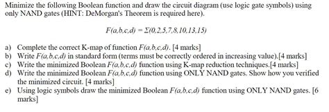 Solved Minimize The Following Boolean Function And Draw The Circuit Diagram Use Solutioninn