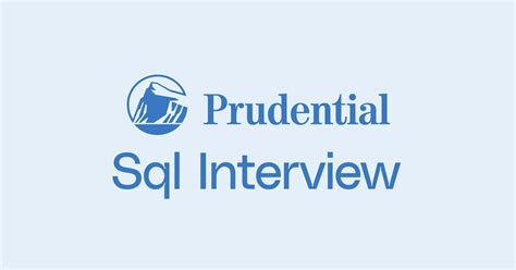 9 Prudential Financial Sql Interview Questions Updated 2025