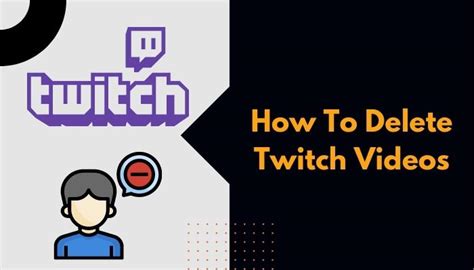 Delete Twitch Videos Clips Step By Step Guide 2024