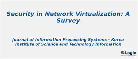 Security In Network Virtualization A Survey S Logix