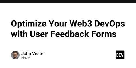 Optimize Your Web3 Devops With User Feedback Forms Dev Community