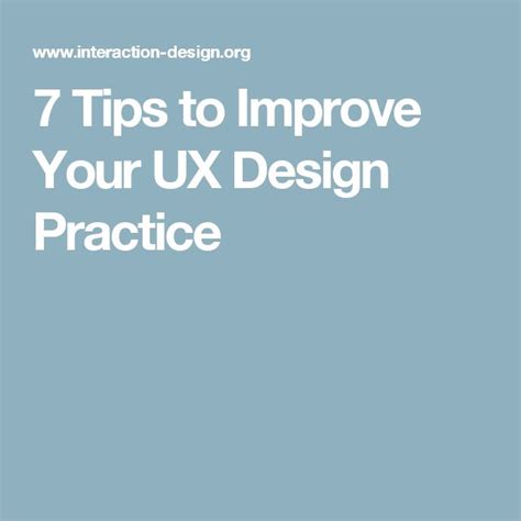7 Tips To Improve Your Ux Design Practice Ux Design Design Thinking Process Design
