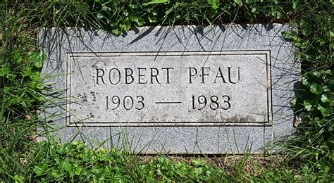 Robert Pfau 1903 1983 Mémorial Find A Grave