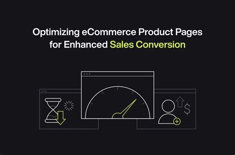 Optimizing Ecommerce Product Pages For Enhanced Sales Conversion