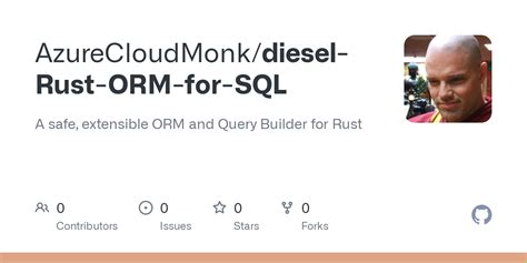 Github Azurecloudmonkdiesel Rust Orm For Sql A Safe Extensible Orm