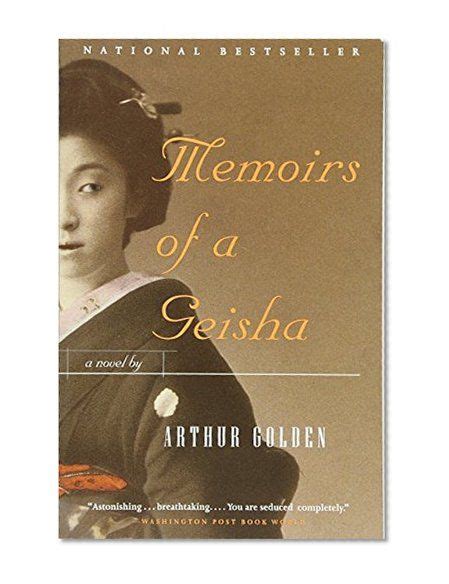Memoirs Of A Geisha A Novel Arthur Golden Vintage Memoirs Of A