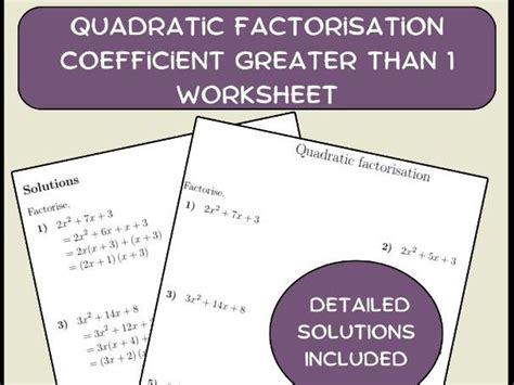 Quadratic Factorisation Coefficient Greater Than 1 Worksheet With Solutions Teaching Resources
