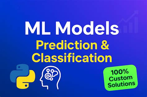 Develop Ml Models For Data Prediction And Classification By