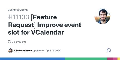 Feature Request Improve Event Slot For Vcalendar Issue Vuetifyjs Vuetify Github