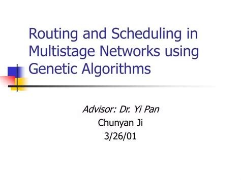 Ppt Routing And Scheduling In Multistage Networks Using Genetic Algorithms Powerpoint