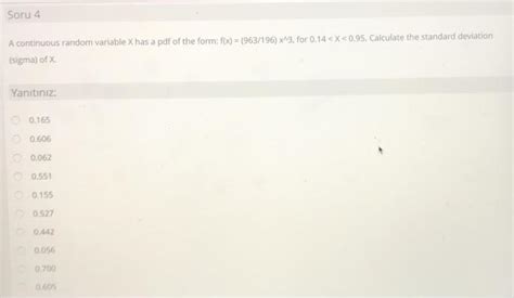Solved Soru 1 A Continuous Random Variable X Has A Pdf Of