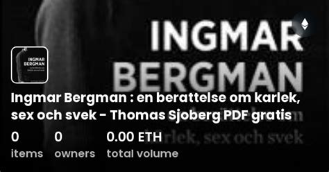 Ingmar Bergman En Berattelse Om Karlek Sex Och Svek Thomas Sjoberg Pdf Gratis Collection
