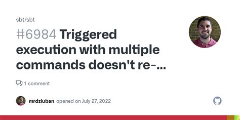triggered execution with multiple commands doesn t re run the first command after an automatic