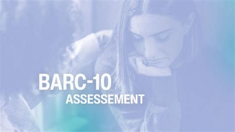 What Is The Barc 10 Assessment What Is Recovery Capital