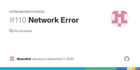Network Error · Issue 110 · Cortezaprojectcorteza · Github