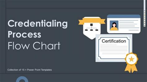 Credentialing Process Flow Chart Powerpoint Template Bundles Ppt Powerpoint Ppt Template
