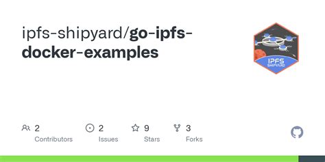 GitHub Ipfs Shipyard Go Ipfs Docker Examples