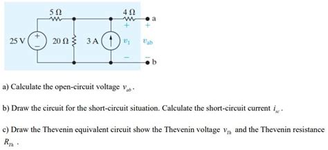Solved A Calculate The Open Circuit Voltage Vab B Draw Chegg