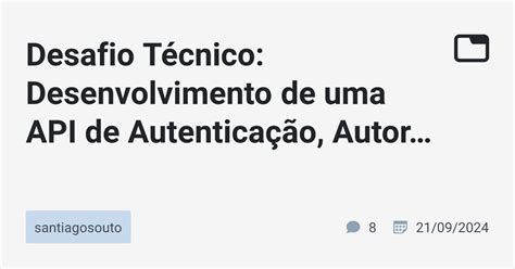 desafio técnico desenvolvimento de uma api de autenticação