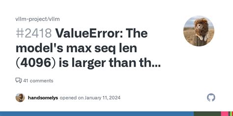 Valueerror The Models Max Seq Len 4096 Is Larger Than The Maximum Number Of Tokens That Can