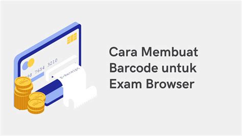 Cara Membuat Barcode Untuk Exam Browser E Ujian Id