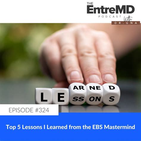 Ep 324 Top 5 Lessons I Learned From The Ebs Mastermind