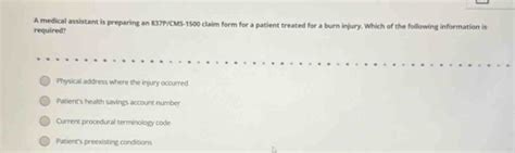 solved a medical assistant is preparing an 837p cms 1500 claim form