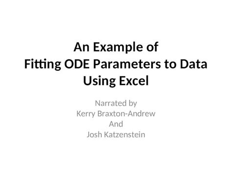 Ppt An Example Of Fitting Ode Parameters To Data Using Excel Narrated