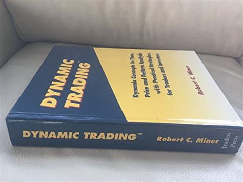 Dynamic Trading Dynamic Concepts In Time Price And Pattern Analysis