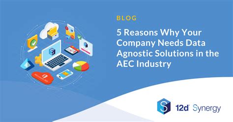5 Reasons Why Your Business Needs Data Agnostic Solutions In The Aec