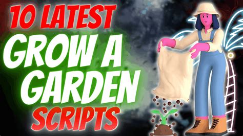 10 Latest Grow A Garden Scripts Tsbg Script