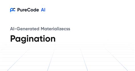 Build Great Materializecss Pagination Components Faster Using Ai Tools