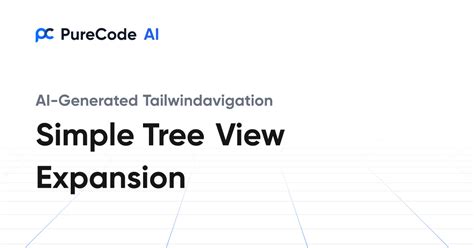 Build Great Tailwindavigation Simple Tree View Expansion Components Faster Using Ai Tools