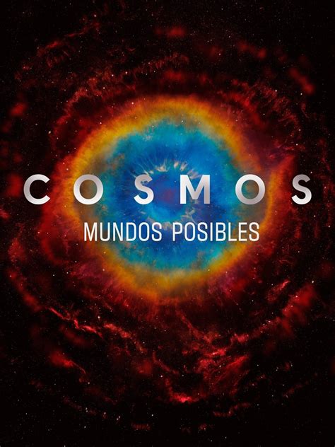 Cosmos Mundos Posibles Serie 2020 Tráiler Resumen Reparto Y Dónde Ver Creada Por La