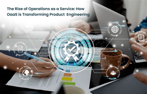 Operations As A Service Revolutionizing Product Engineering