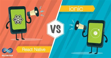 Kellton On Linkedin Ionic Vs Reactnative Which Is Better For Mobileappdevelopment