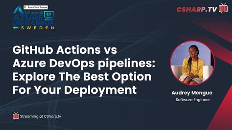 GitHub Actions Vs Azure DevOps Pipelines Explore The Best Option For Your Deployment YouTube